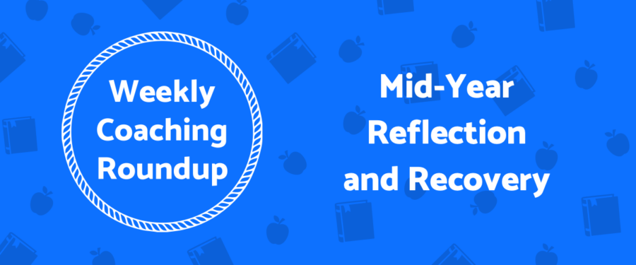 Weekly Coaching Roundup: Mid-Year Reflection and Recovery