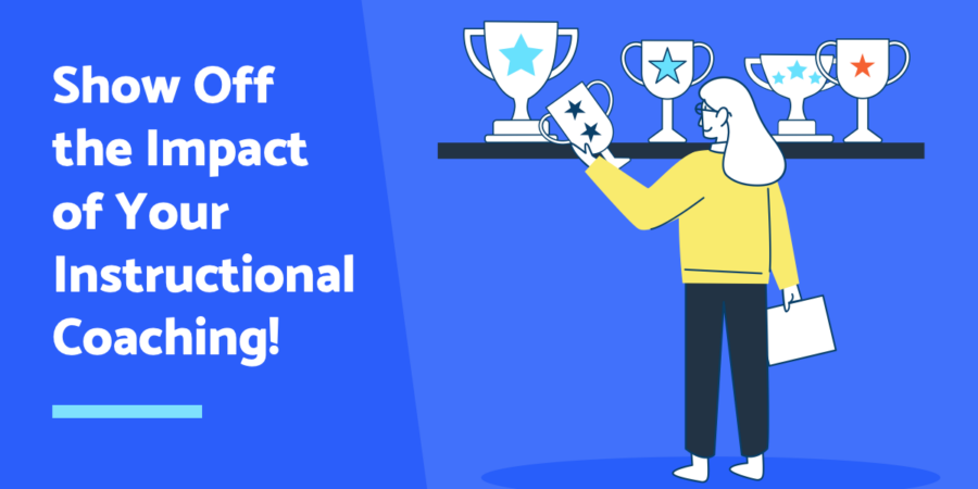 Showcasing the Impact of Instructional Coaching