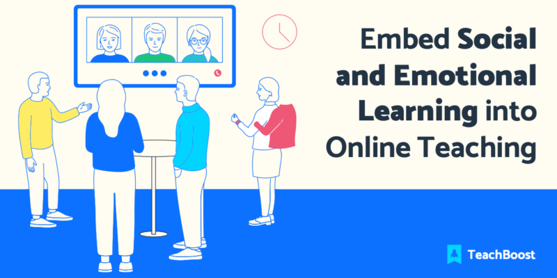 Embedding Social and Emotional Learning into Online Instruction