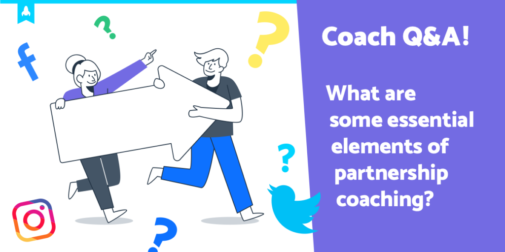 Q&A: What Are Some Essential Elements of Partnership Coaching?