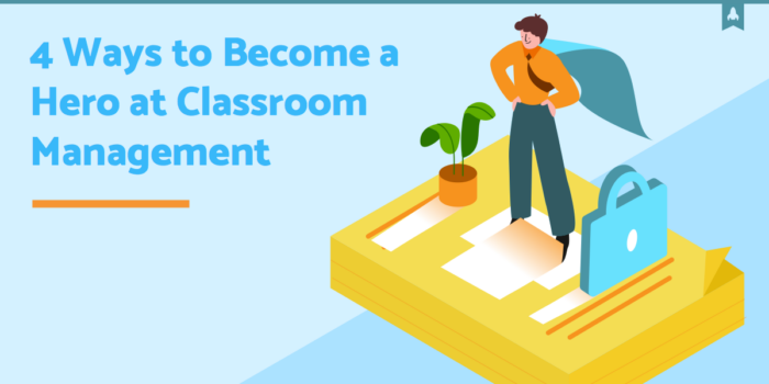4 Classroom Management Tips for Teachers | SchoolStatus