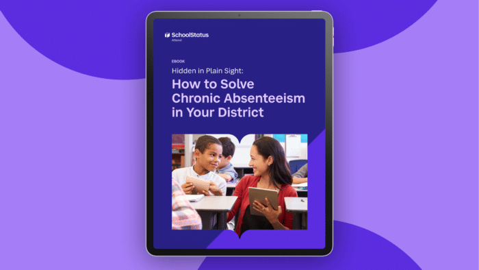 Solving Chronic Absenteeism in Your District | SchoolStatus