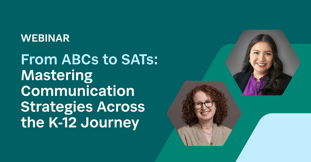 From ABCs to SATs: Mastering Communication Strategies Across the K-12 ...